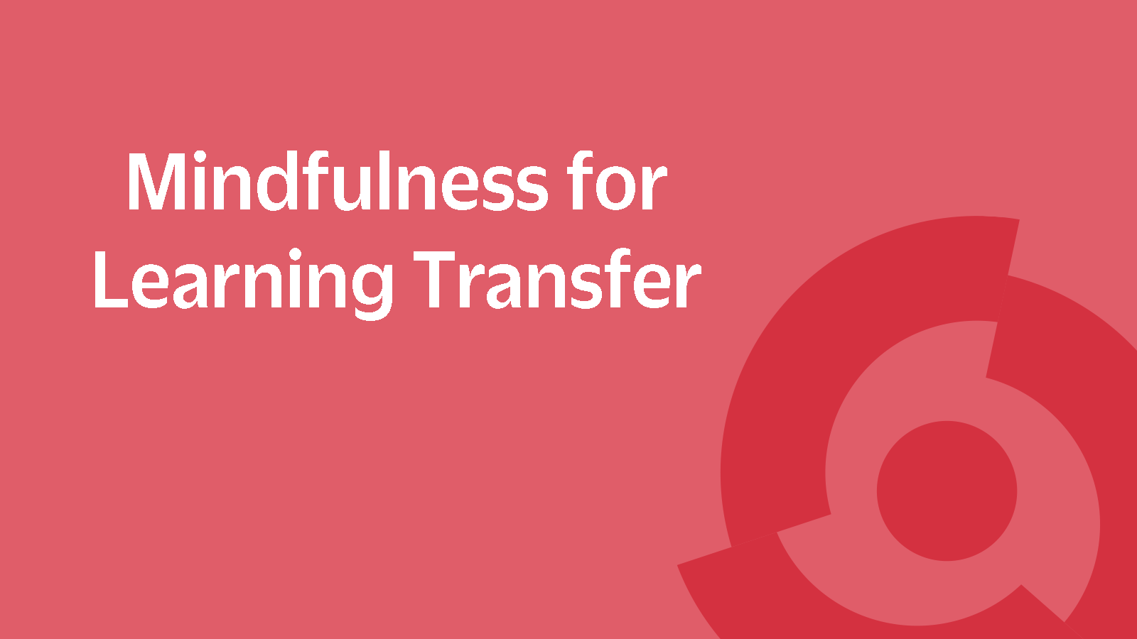 Fostering Intellectual Agility through Mindfulness in the Classroom ...