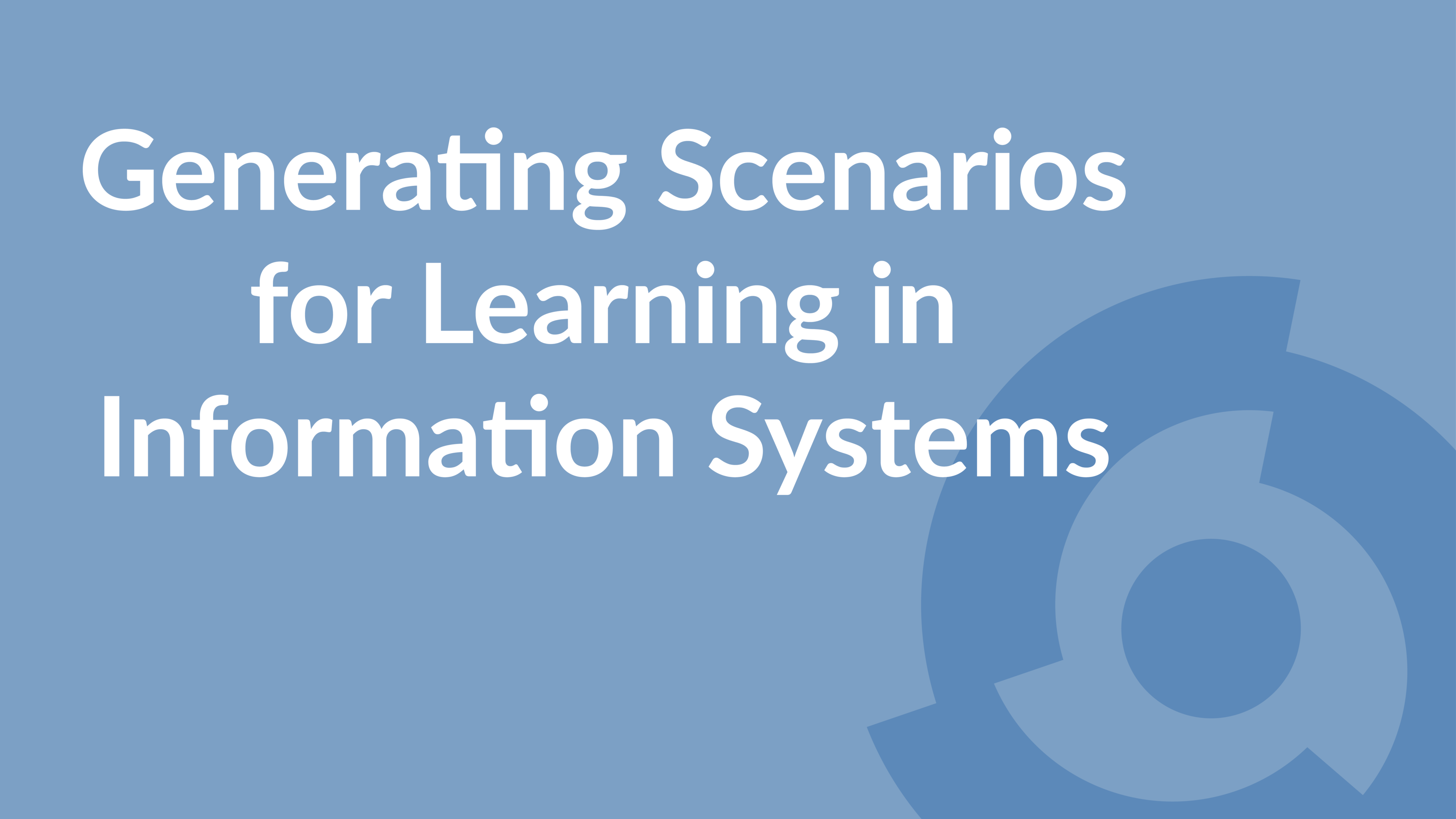 Generating Scenarios for Learning in Information Systems